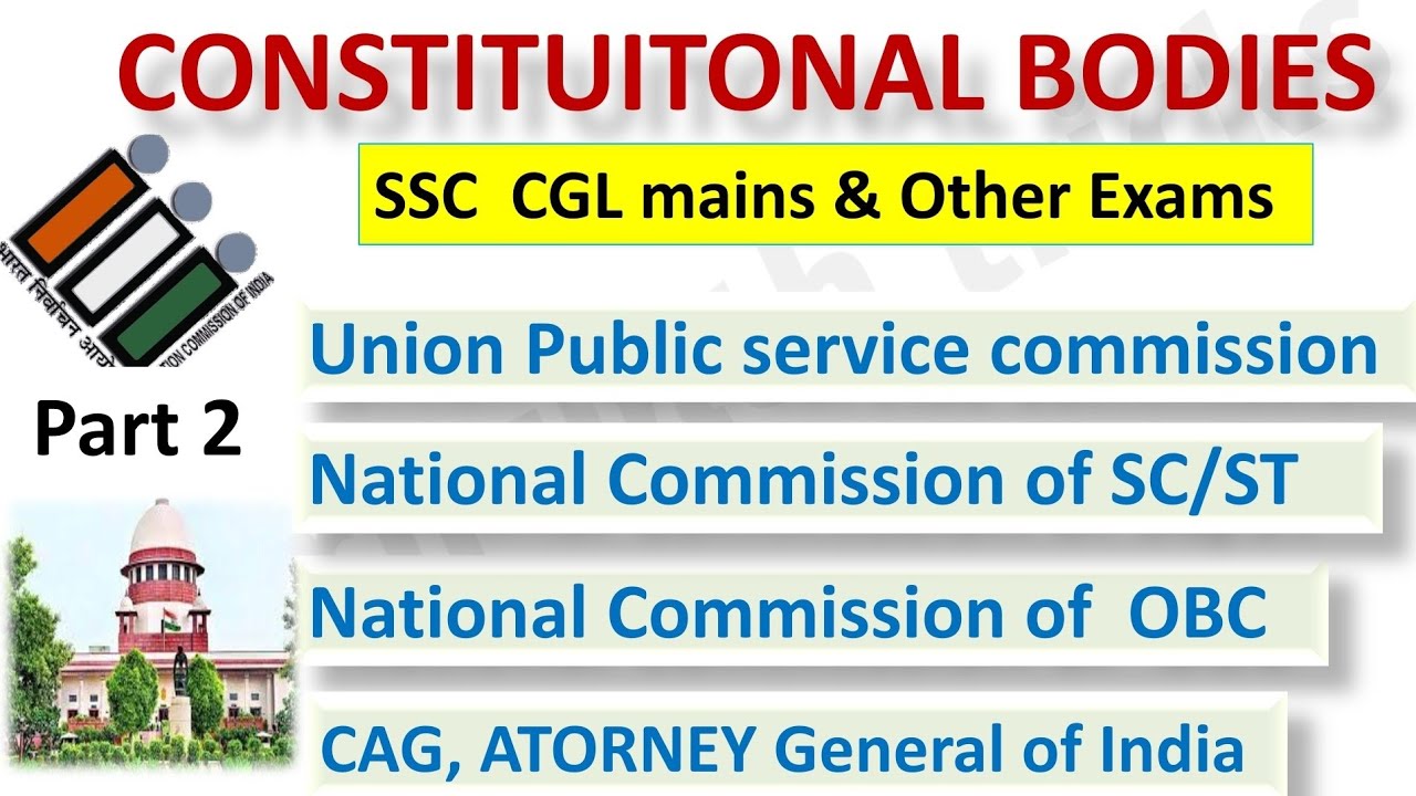 Constitutional Bodies Part 2 || Detail |For All exams|🌝 - YouTube