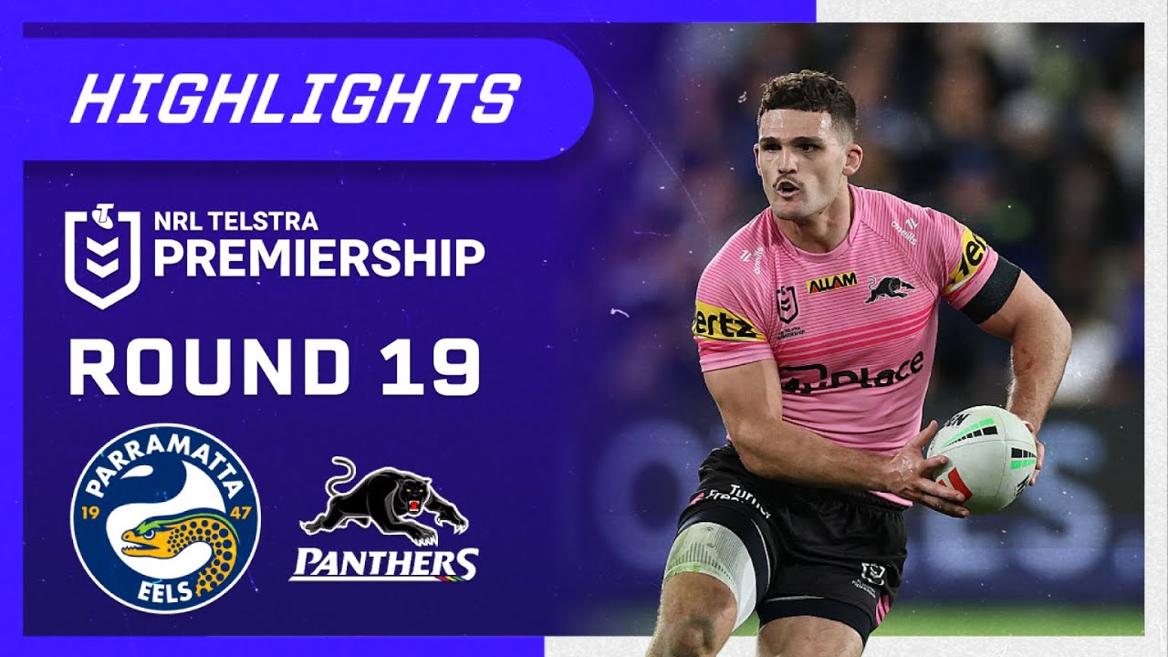NRL Highlights: Eels v Panthers - Round 19 | NRL on Nine - YouTube