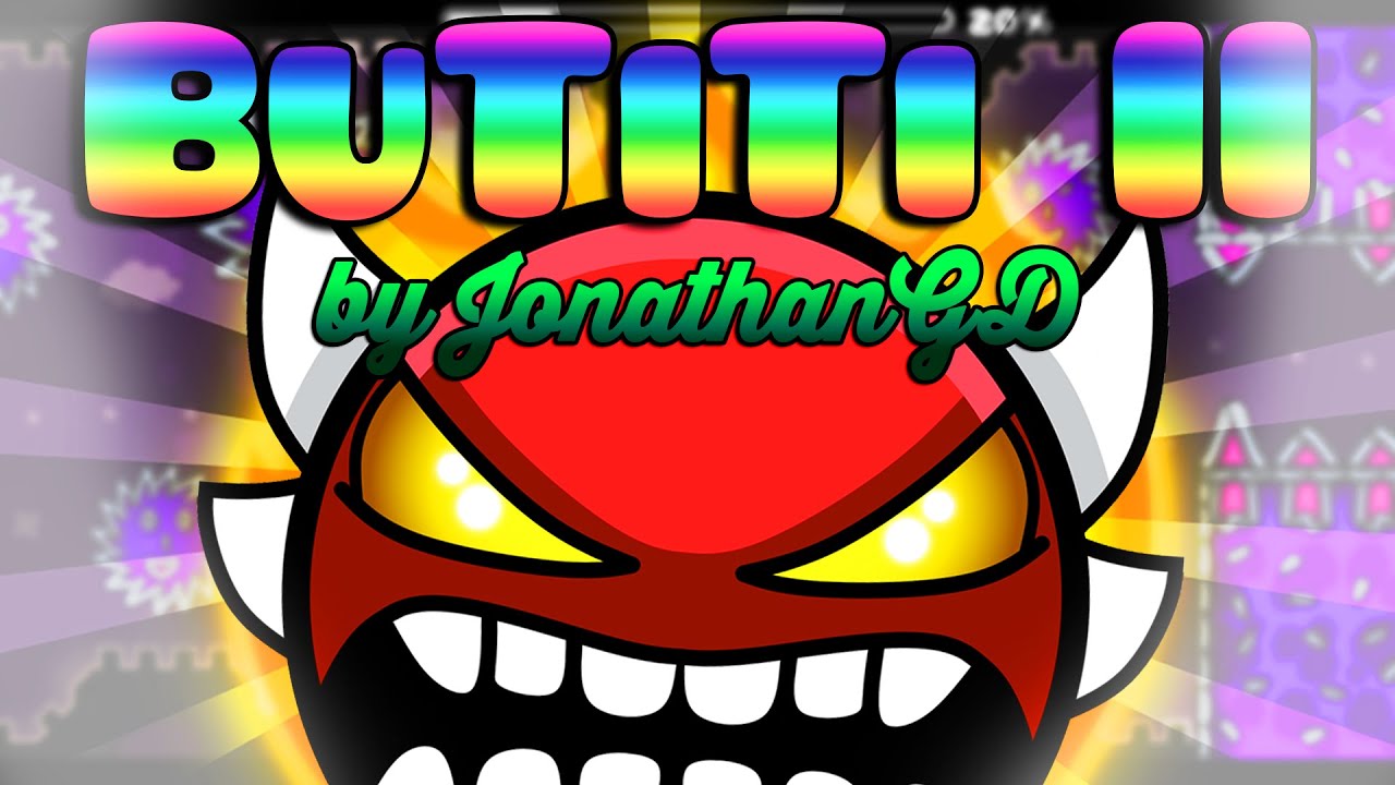 Geometry Dash - BuTiTi II by JonathanGD (XXL INSANE DEMON) | [LIVE ...