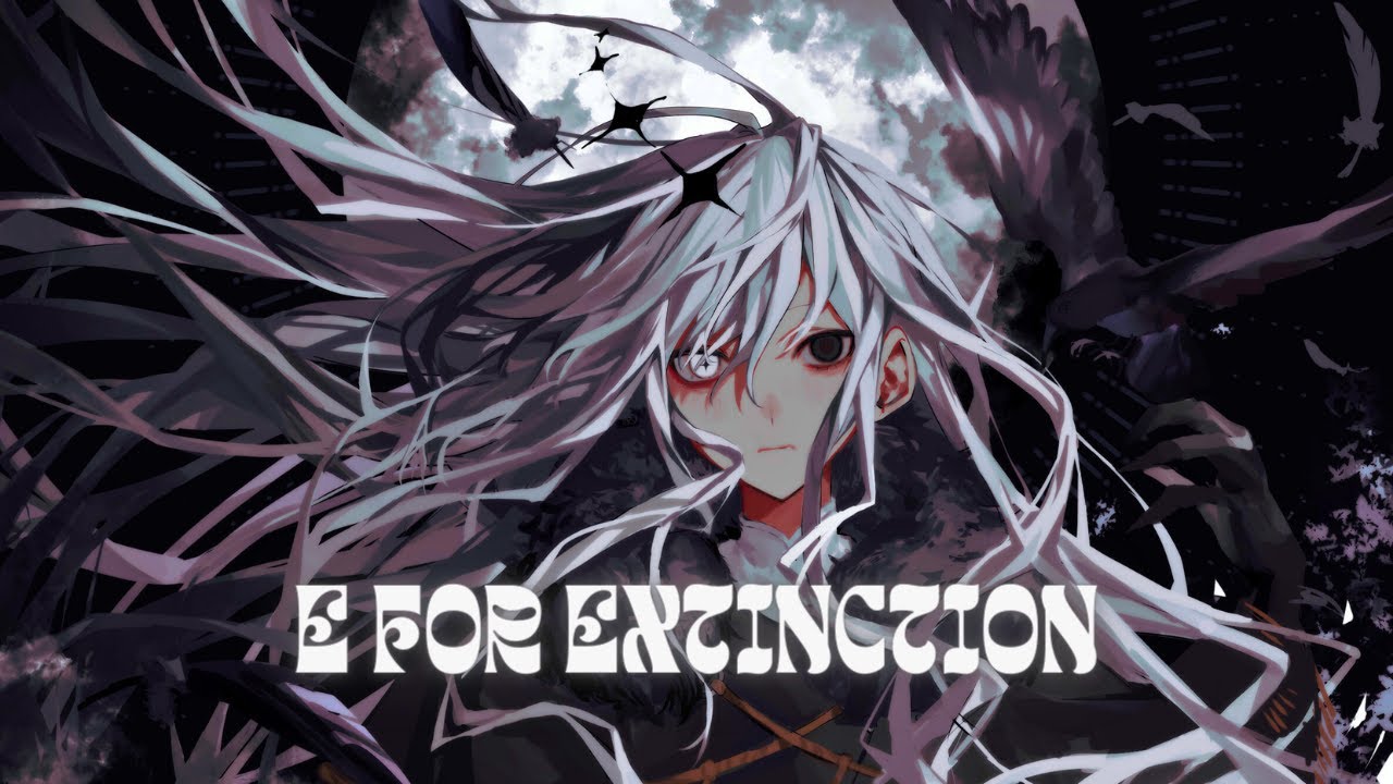 [ E For Extinction ] - [ Nightcore ] - YouTube