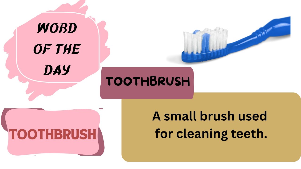 Learn Simple Words: TOOTHBRUSH - Meaning and Easy Examples for Kids ...