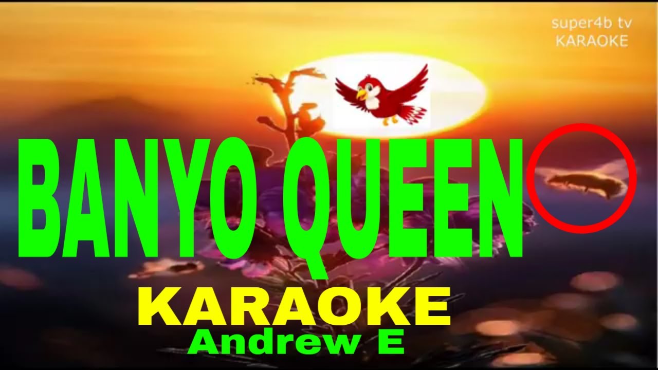 BANYO QUEEN BY Andrew E KARAOKE Version (5=D Surround Sounds) - YouTube