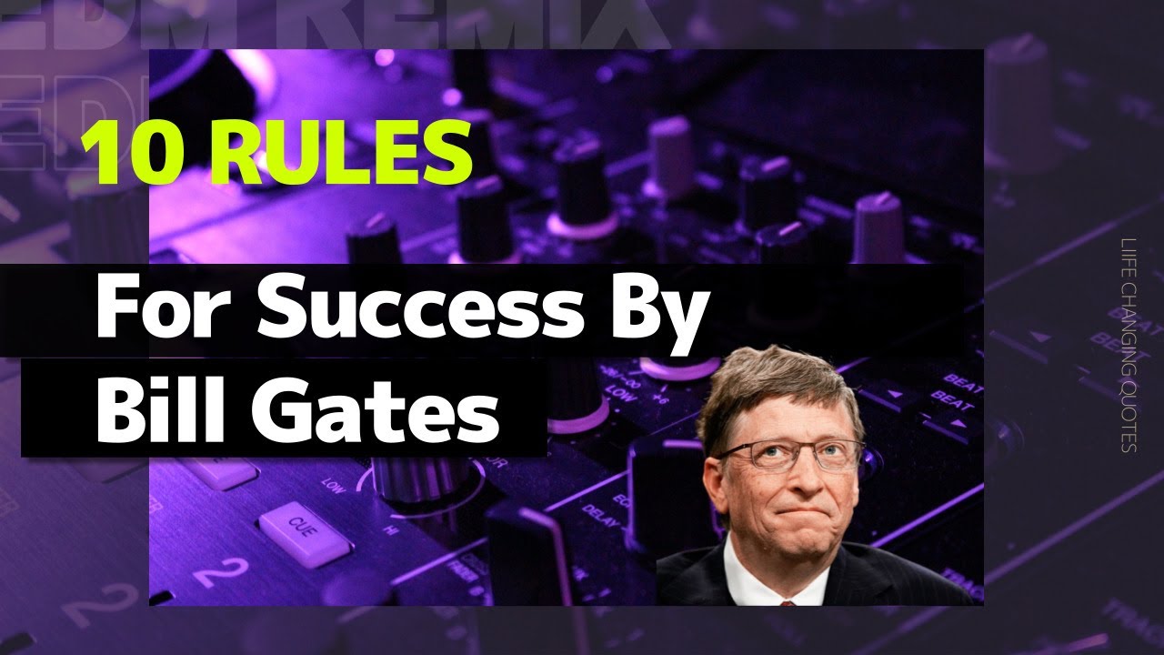 You'll Never Believe This 10 Rules for Success by Bill Gates for Young ...