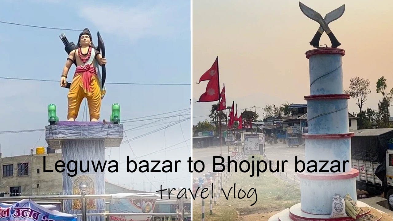 Leguwa bazar to Bhojpur bazar travel vlog | madhya pahadi rajmarga ...