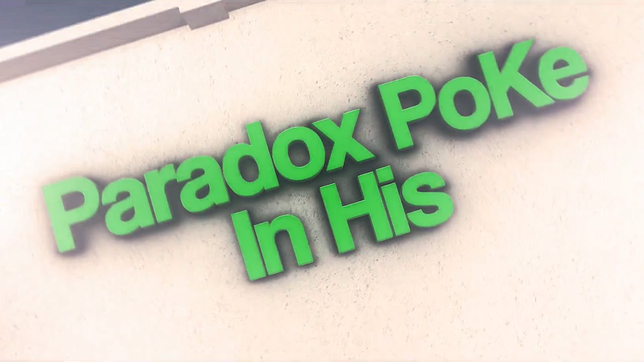 Paradox Poke - 30,000 Subscribers Montage by Noob - YouTube