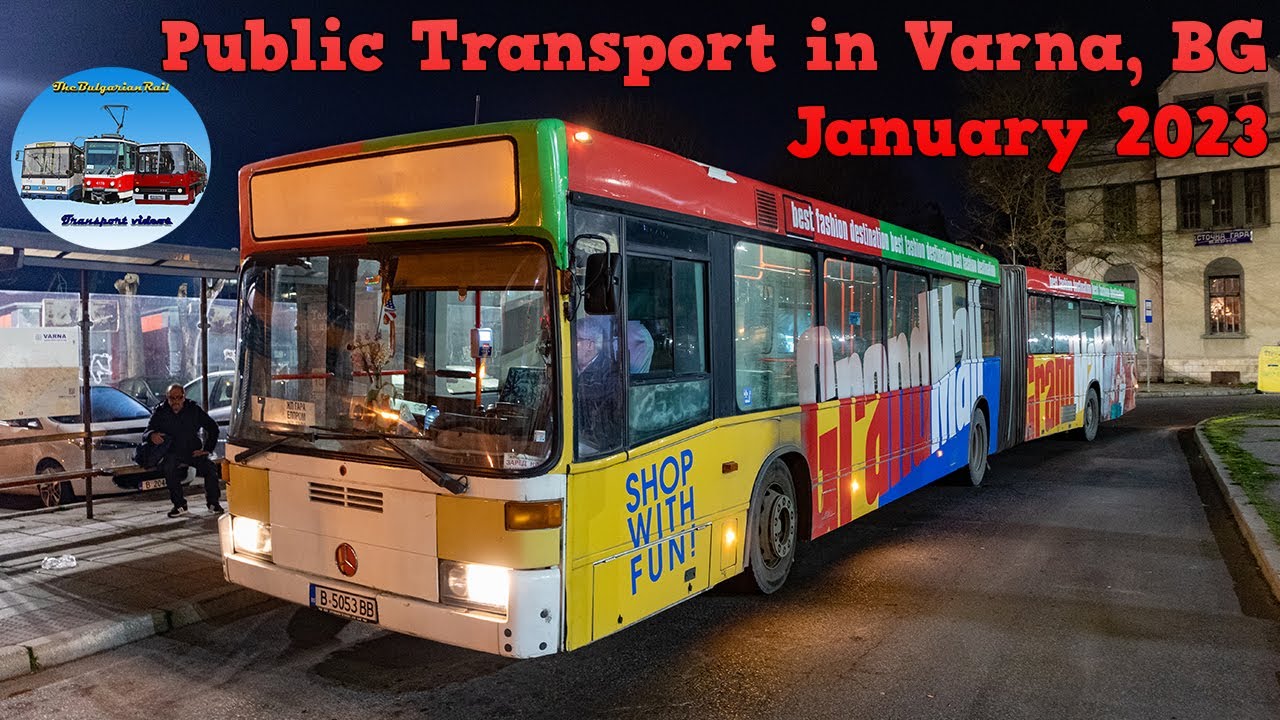 Public Transport in Varna 🇧🇬 | January 2023 🚌🚎 - YouTube