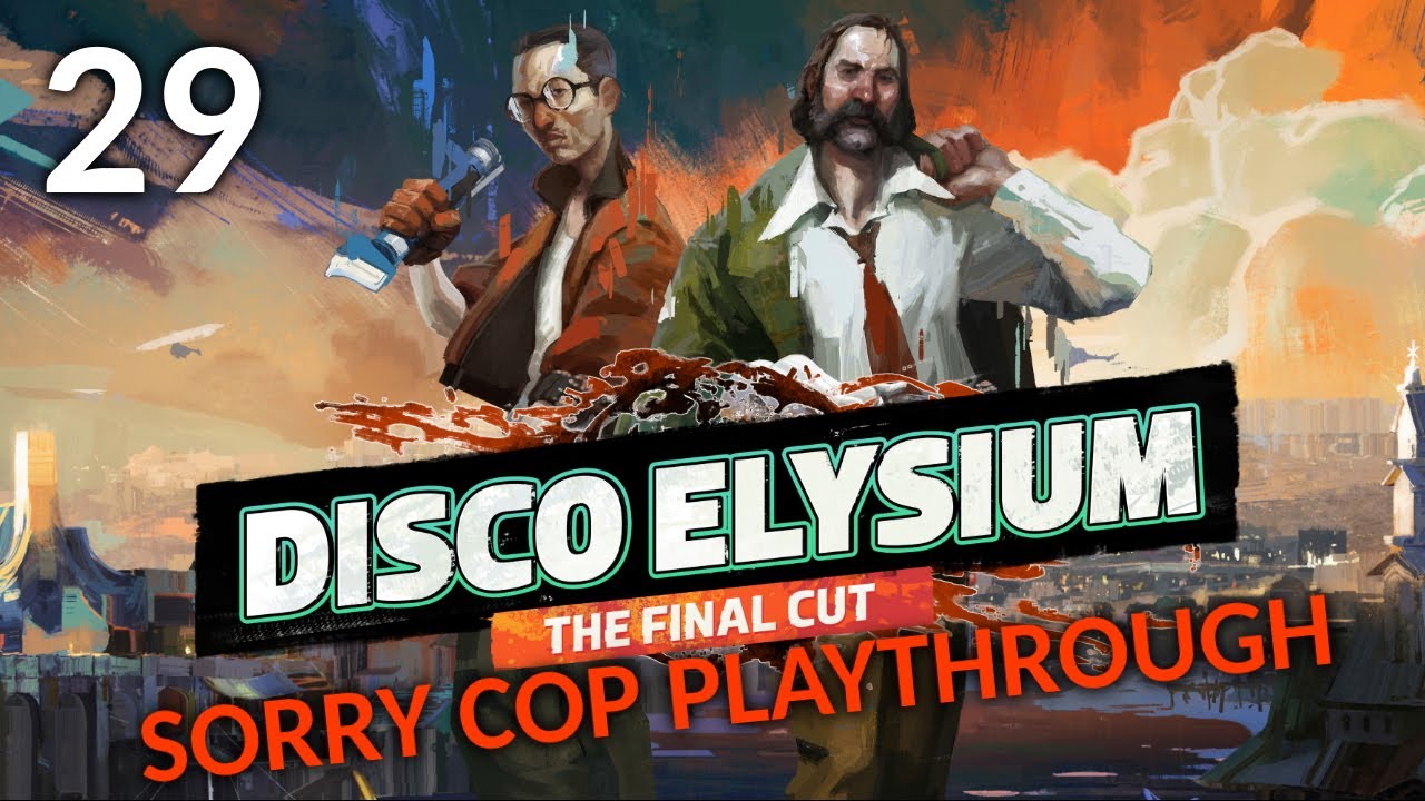 Let's Play Disco Elysium: The Final Cut - Blind - Sorry Cop Playthrough ...