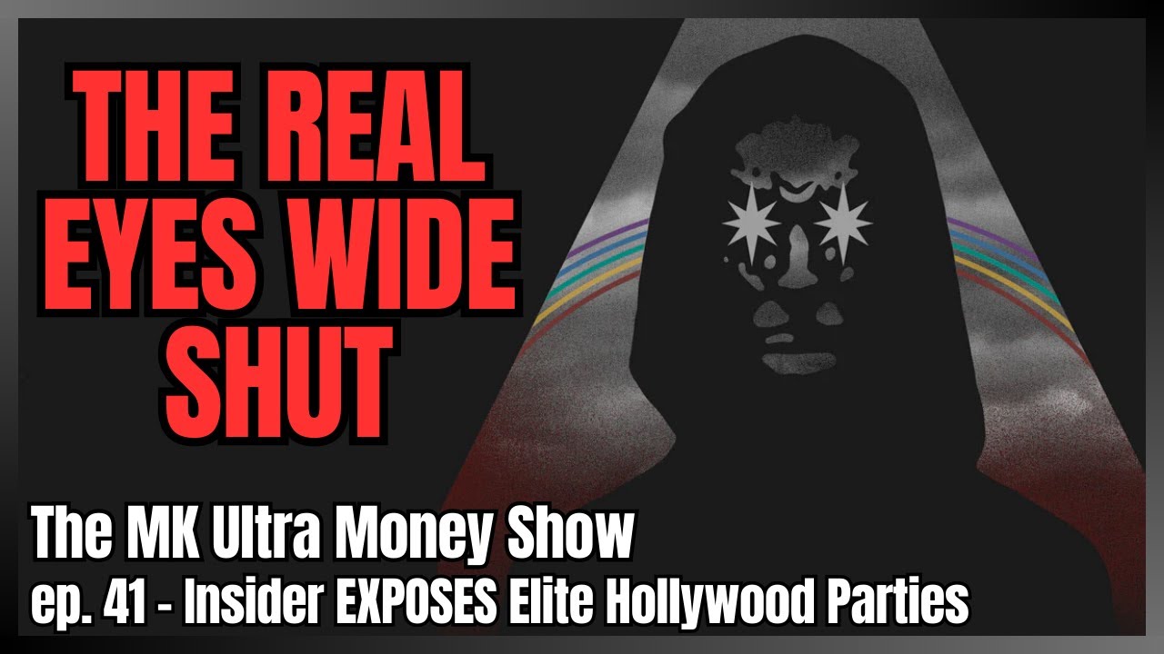Insider EXPOSES Elite Hollywood Parties | MK Ultra Money ep. 41 - YouTube