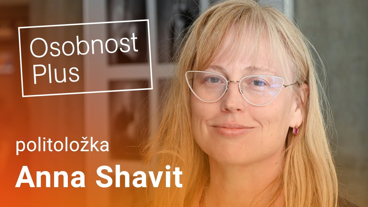 Anna Shavit: Mnoho lidí ani nečeká, že vláda vyřeší ekonomiku. Chtějí slyšet větu, která ...
