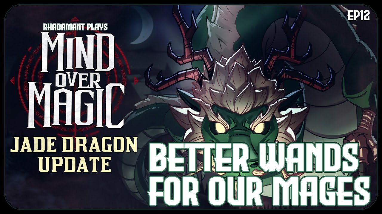 Better Wands For Our Mages in Mind Over Magic Jade Dragon // EP12 - YouTube