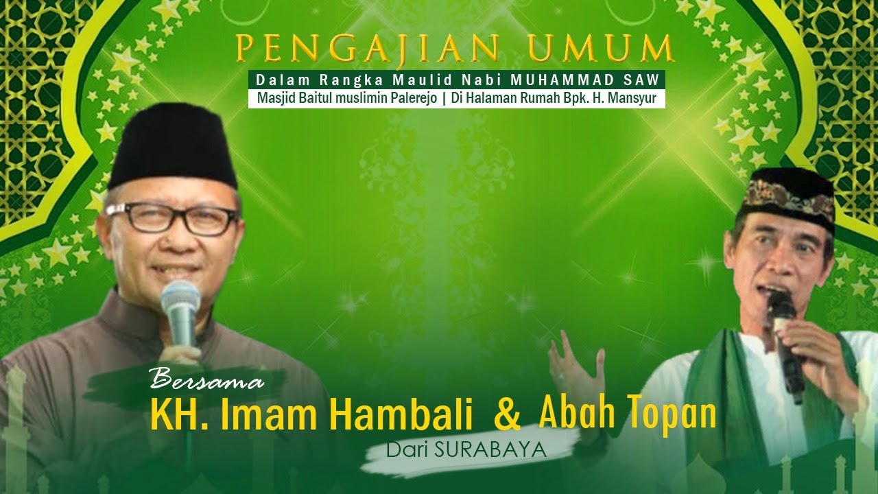 Pengajian KH. IMAM HAMBALI & ABA TOPAN Dalam Rangka Peringatan Maulid ...