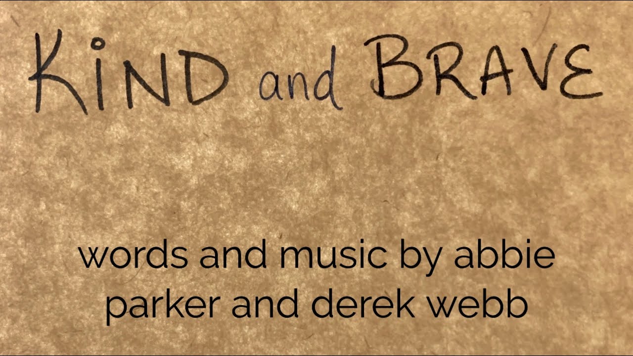 Kind & Brave (Lyric Video) - YouTube