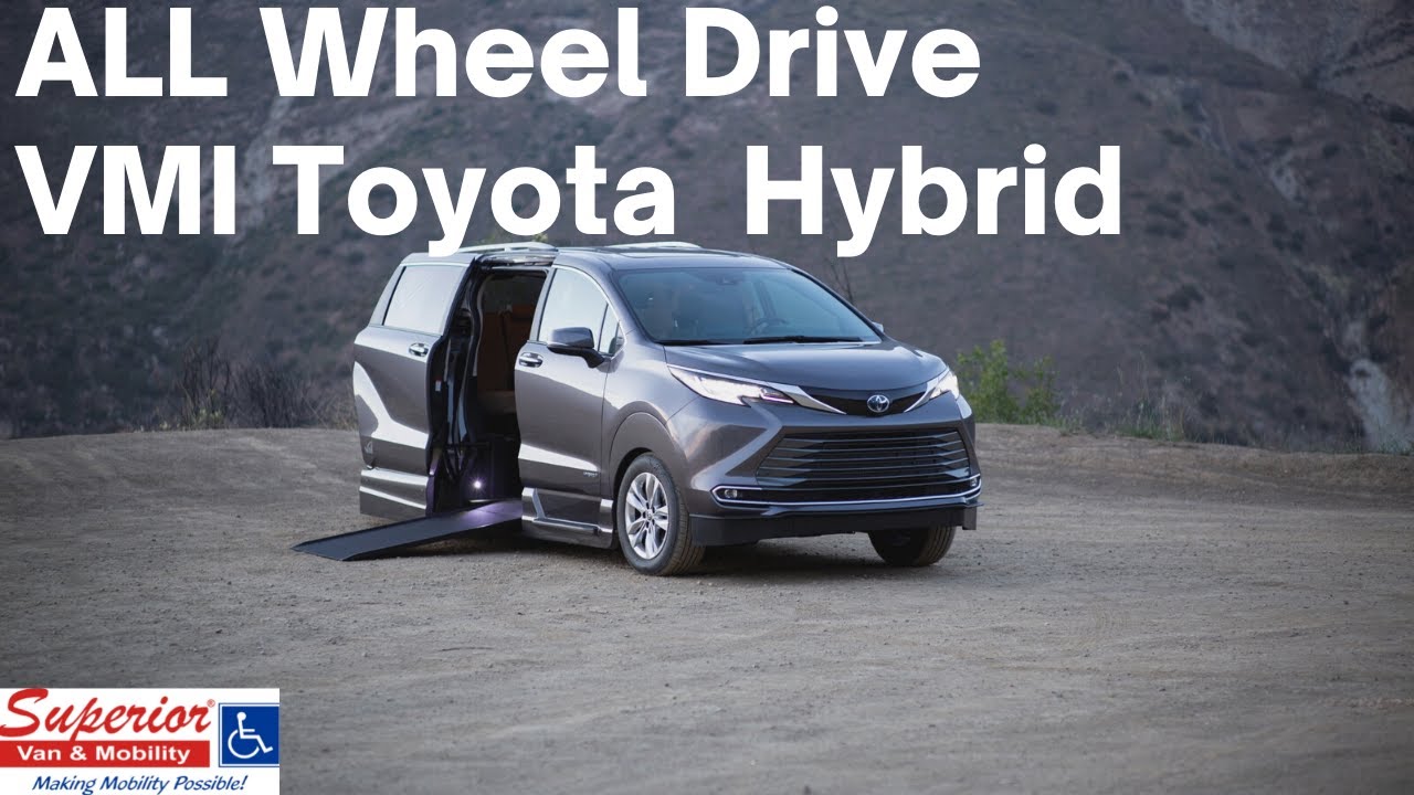 Superior Van & Mobility Presents the Toyota Sienna Hybrid, AWD ...