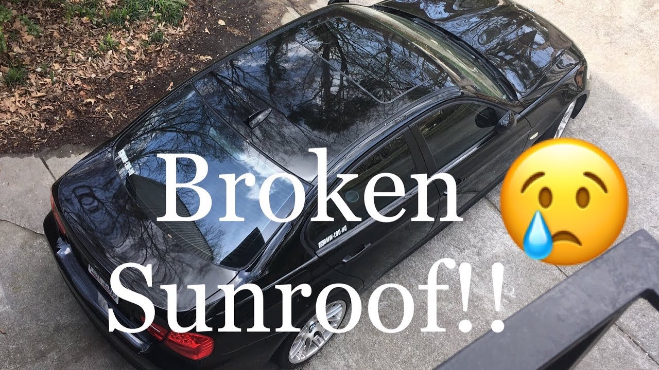 My Broken BMW Sunroof!!! - YouTube