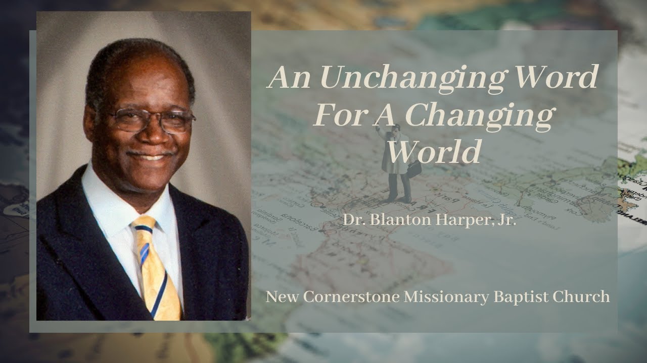 An Unchanging Word For A Changing World | Sermon By Blanton Harper Jr ...