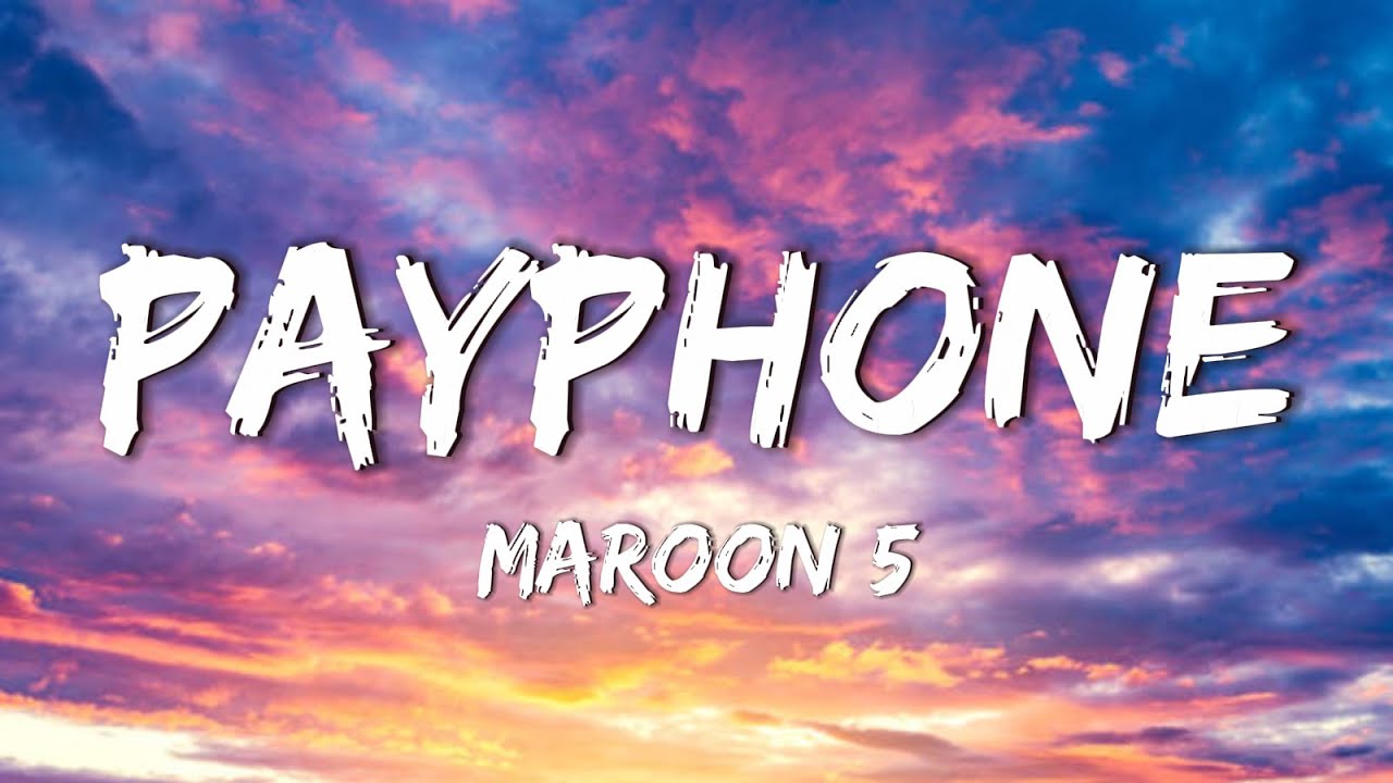 Maroon 5 Ft. Wiz Khalifa - Payphone (Lyrics) - YouTube