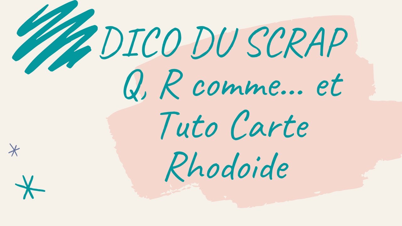 Dico du scrap Q, R comme.... et Tuto carte : je détourne les DIY card ...