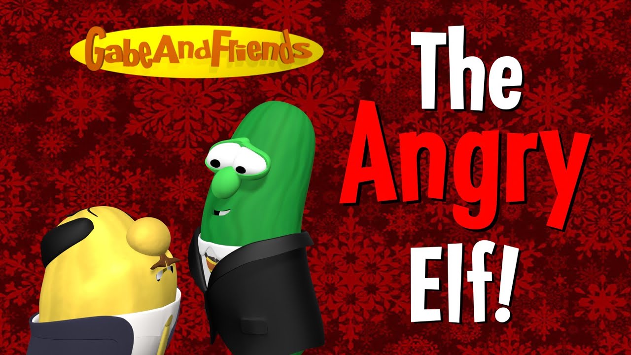 The Angry Elf (VeggieTales Edition) (Christmas Special) - YouTube