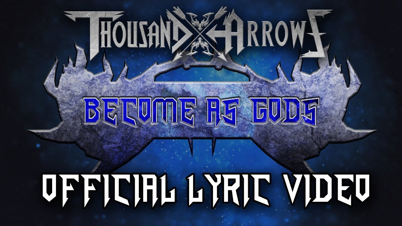Thousand Arrows - Become as Gods (Official Lyric Video) - YouTube