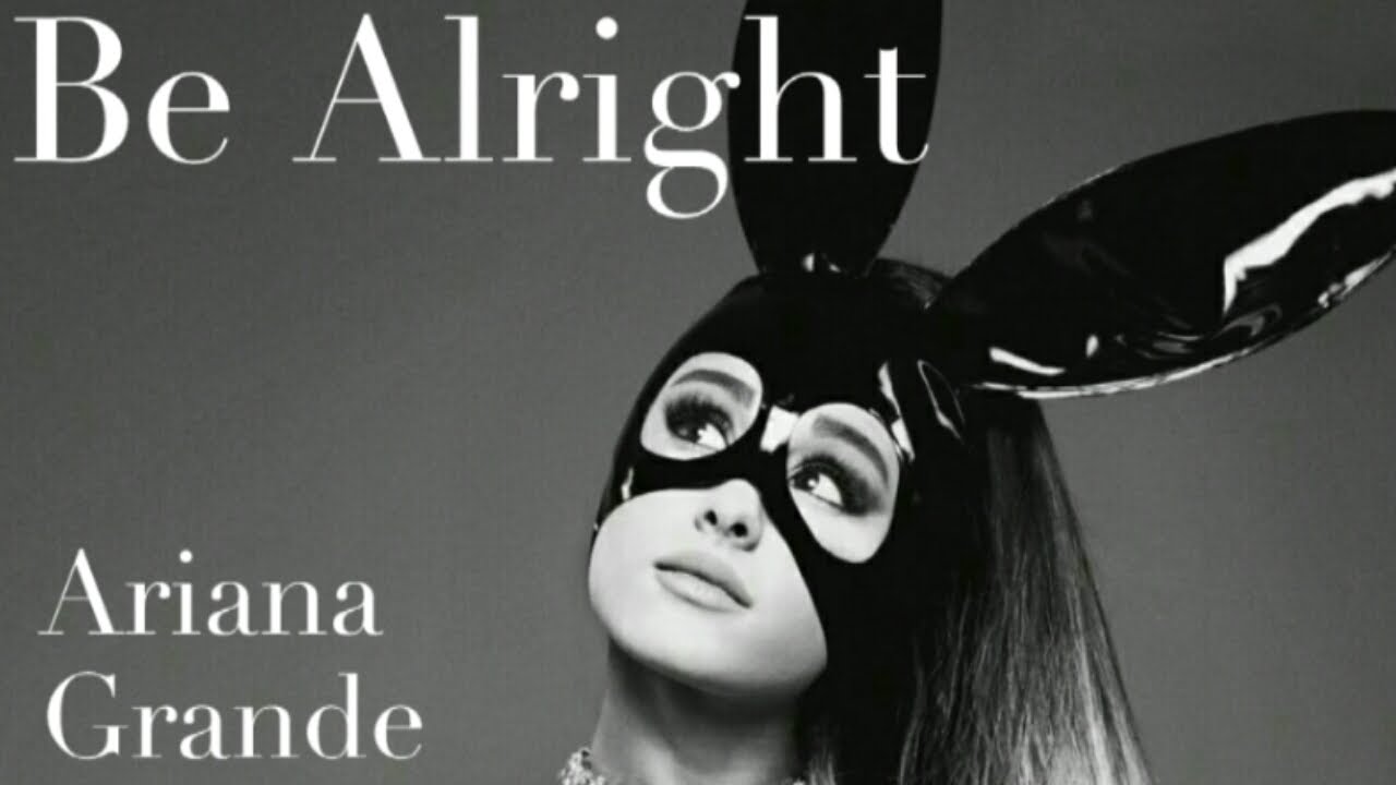 Ariana Grande - Be Alright (Lyrics) - YouTube