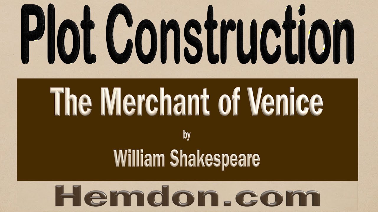 Plot Construction in The Merchant of Venice by William Shakespeare ...