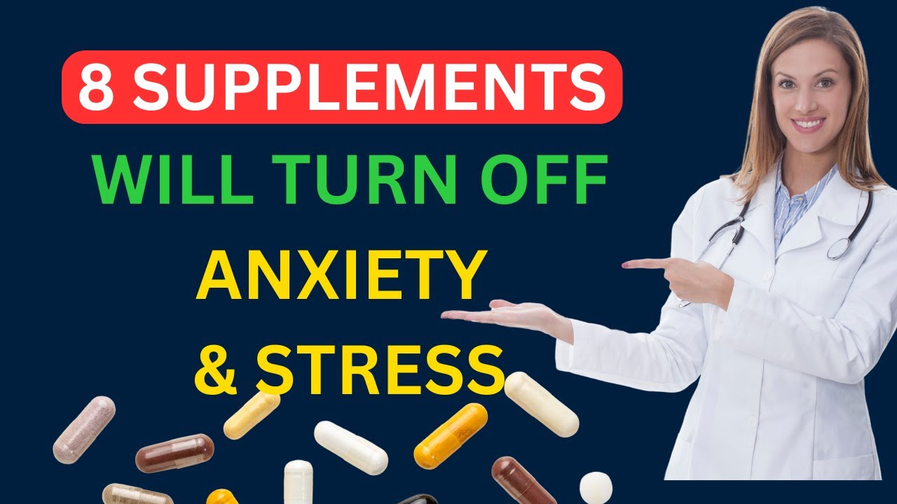 Stress Relief: 8 Must-Have Supplements for Anxiety Management - YouTube