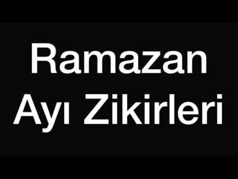 Ramazan Ayı Zikirleri
