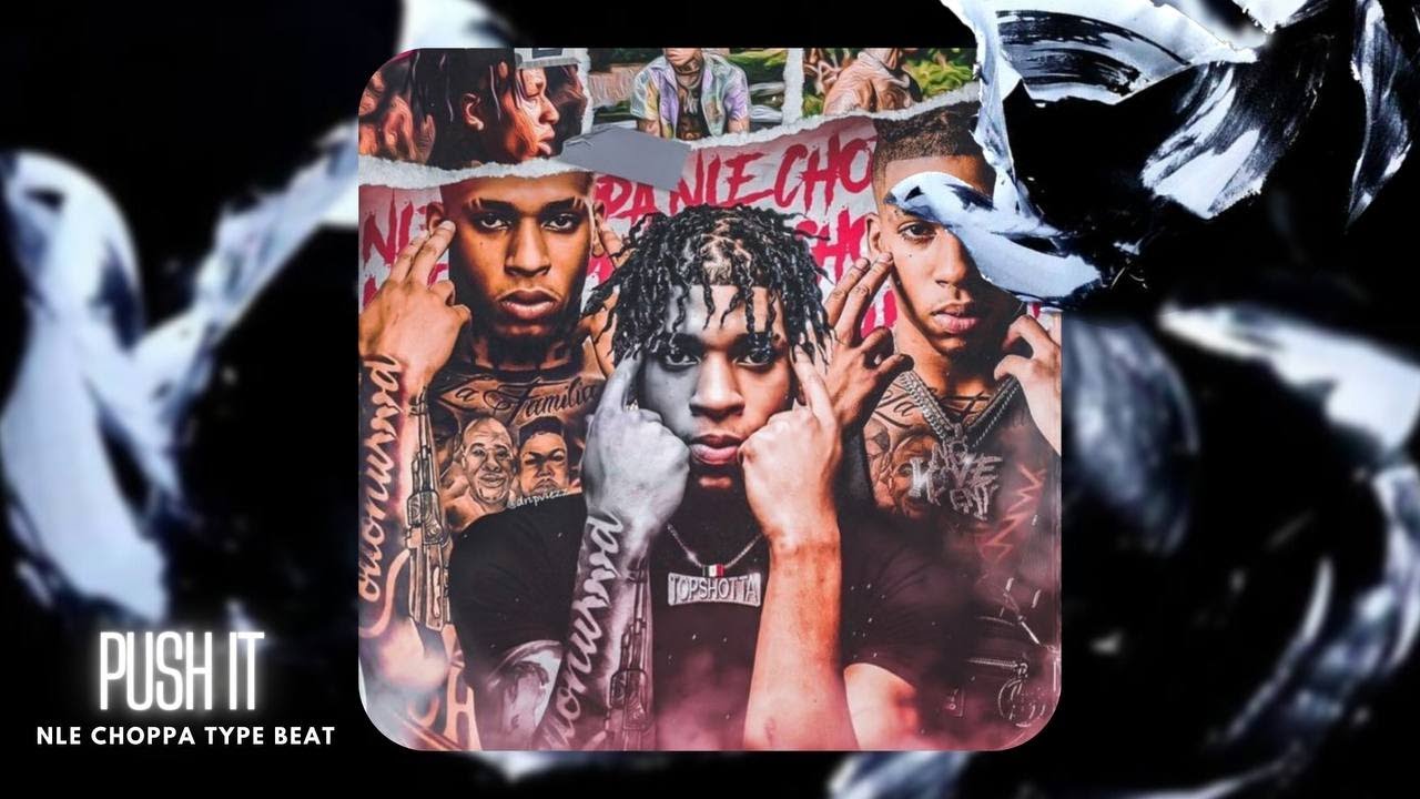 NLE Choppa Type Beat - "Push It" - YouTube