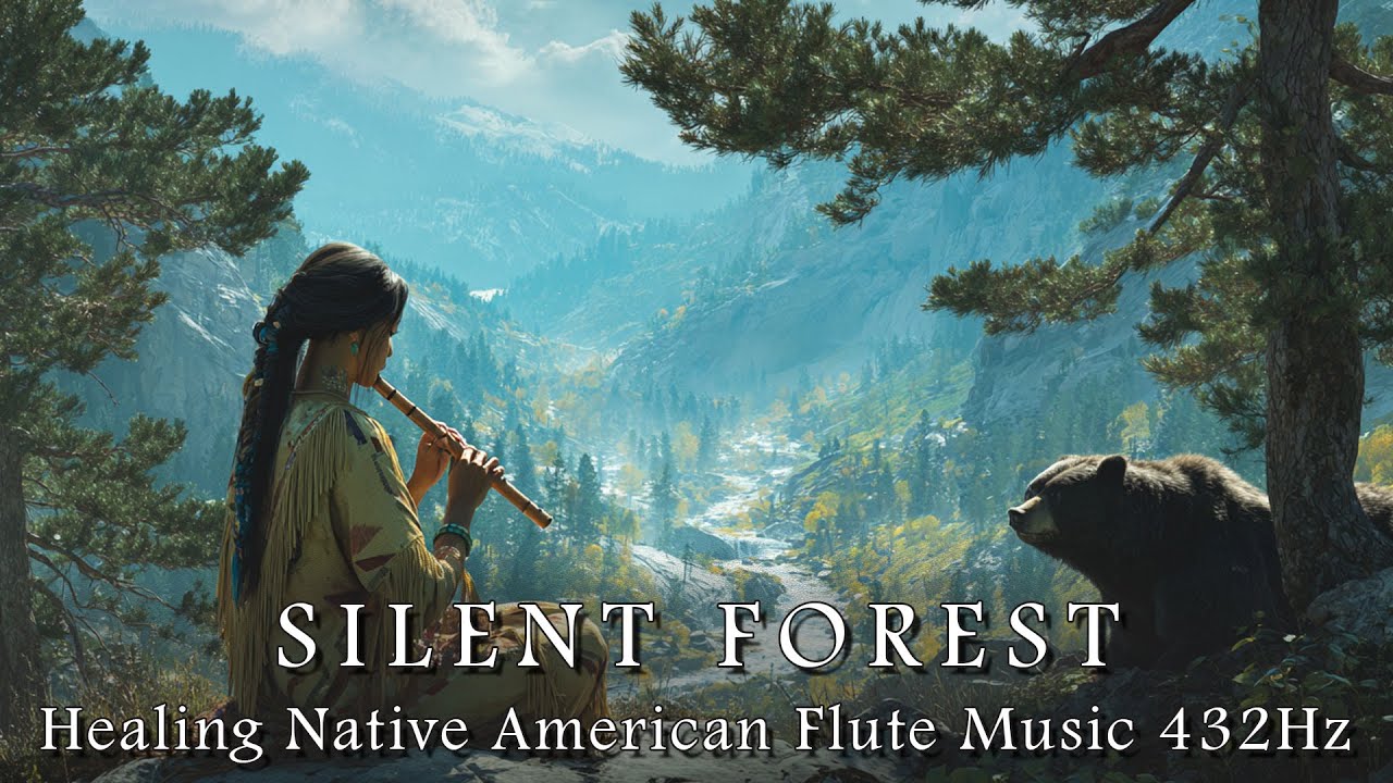 Silent Forest | Healing Native American Flute Music 432Hz for Stress ...