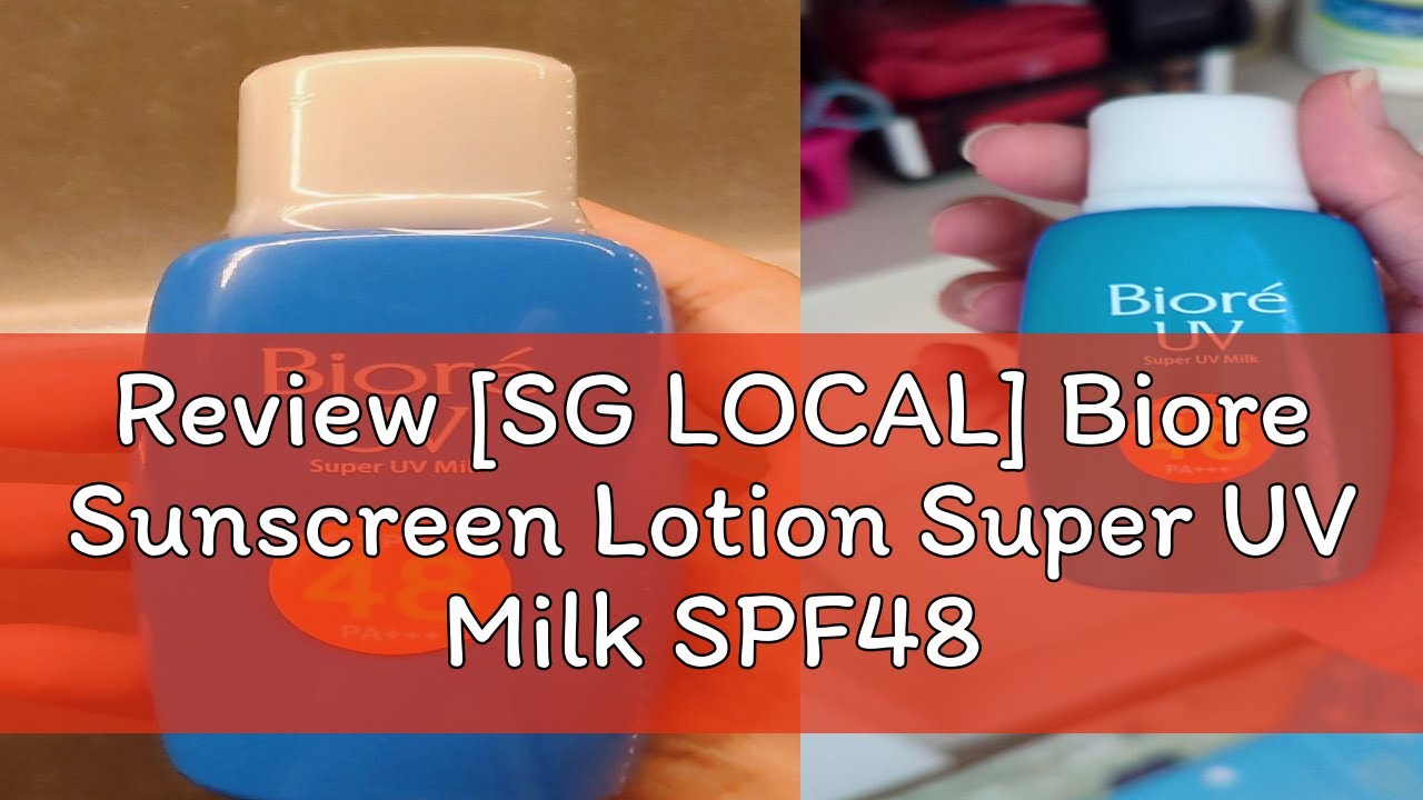 Review [SG LOCAL] Biore Sunscreen Lotion Super UV Milk SPF48 50ml | Sun ...