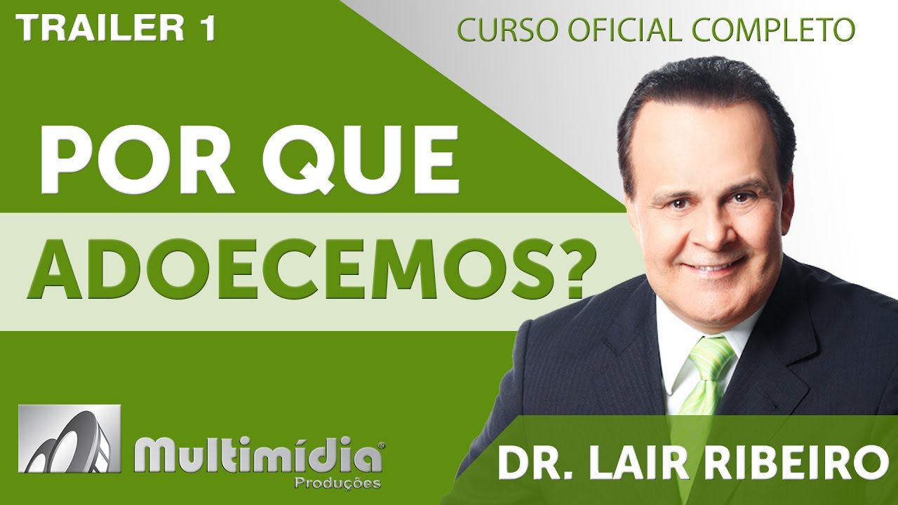 Por que Adoecemos ? - Dr Lair Ribeiro Vídeos - YouTube