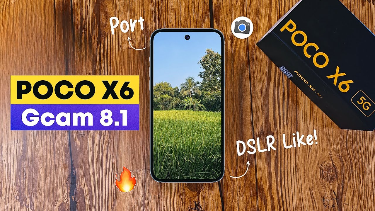POCO X6 Best Google Camera (Gcam 8.1) Port?? - DSLR Like! - YouTube