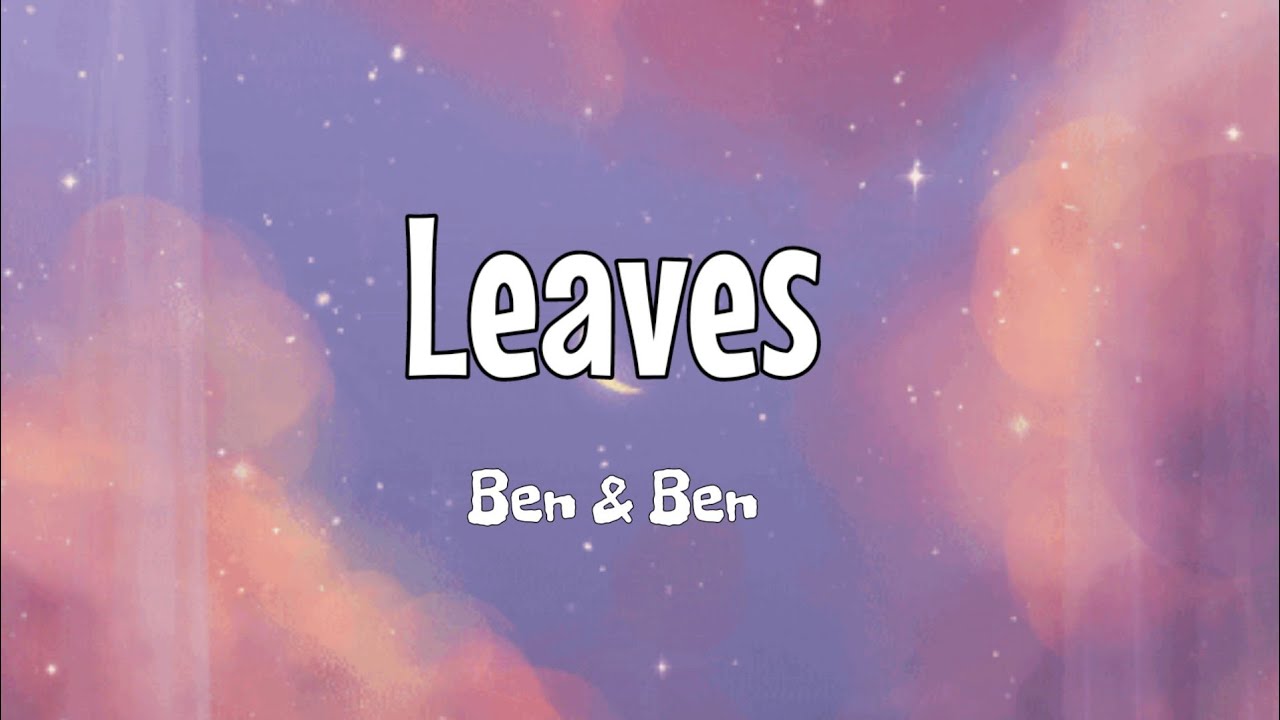 Leaves by Ben & Ben | Leaves lyrics| Sing it Out Loud - YouTube
