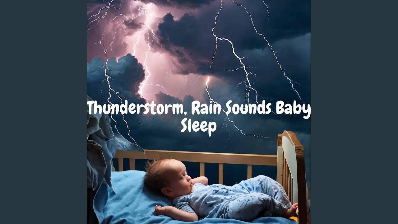 Thunderstorm, Rain Sounds Baby Sleep - YouTube