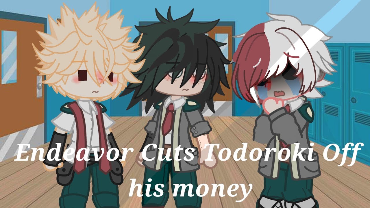 Endeavor cuts Todoroki off his Money // Gacha Club // MHA // LilyPad ...