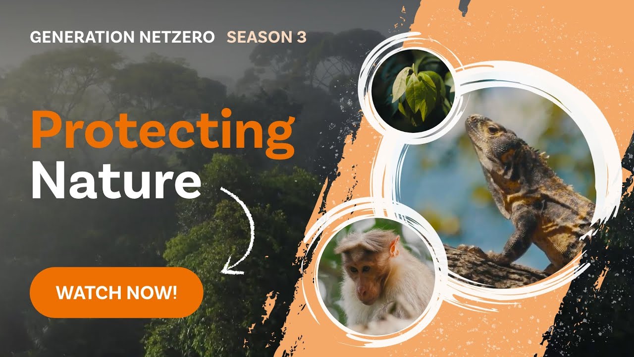 Generation NetZero Season 3: Protecting Nature - YouTube