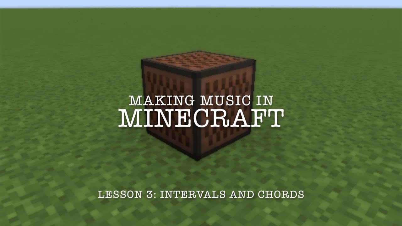 Making Music in Minecraft: Intervals and Chords - YouTube