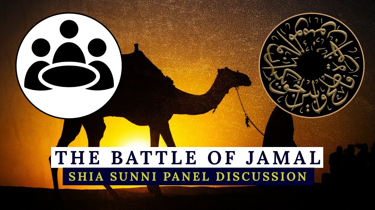 The Battle of Jamal | Shia Sunni Panel Discussion | CIMS Islamic ...