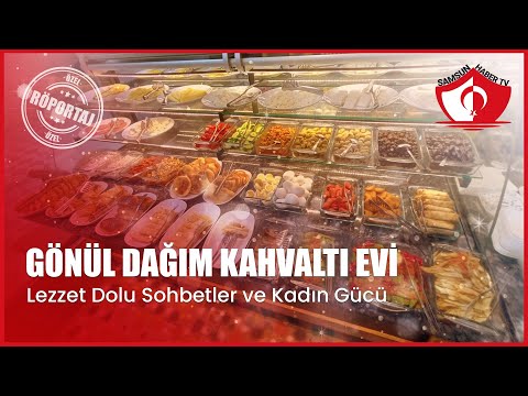 GÖNÜL DAĞIM KAHVALTI EVİ: Lezzet Dolu Sohbetler ve Kadın