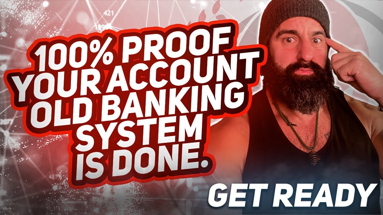 100% PROOF You old banking System Is Done... Get Ready! - YouTube