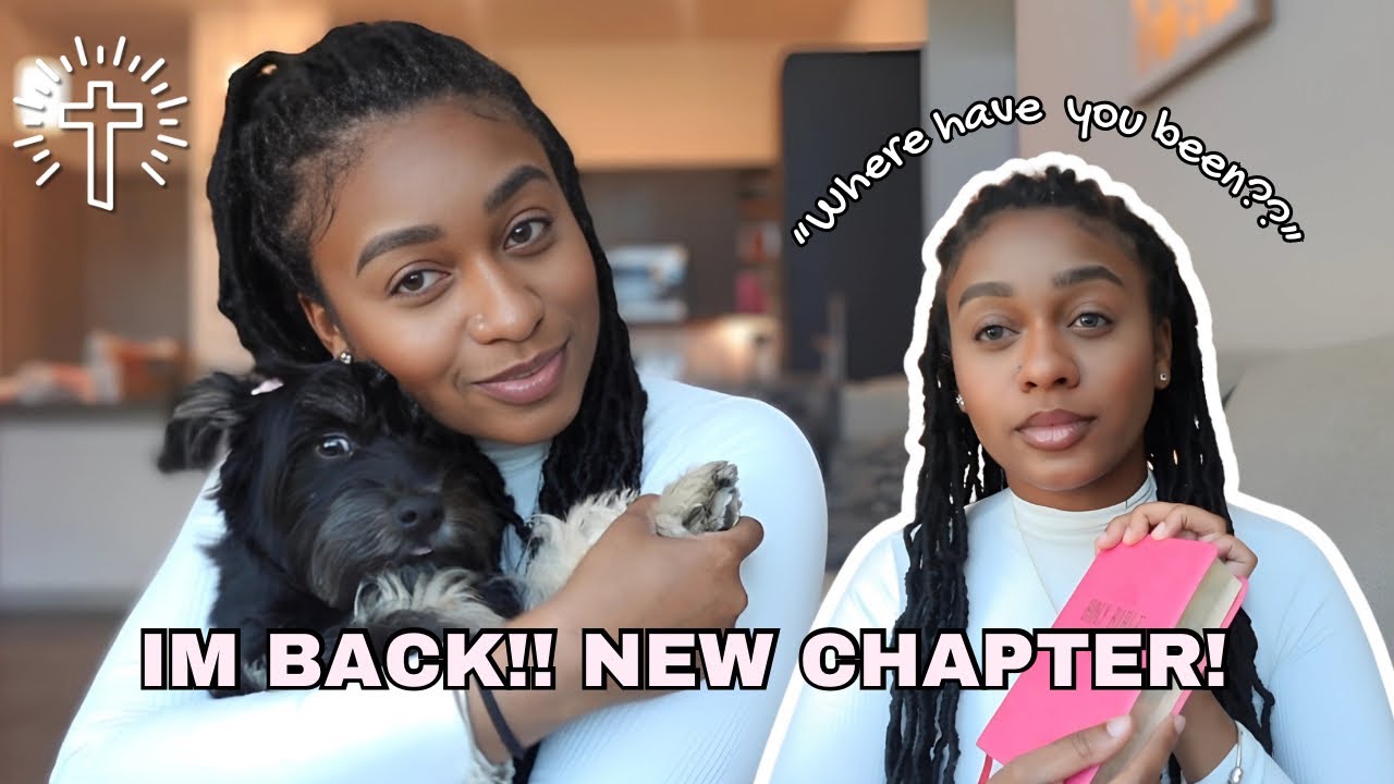 IM BACKKK!! Catch up on my NEW CHAPTER! - YouTube