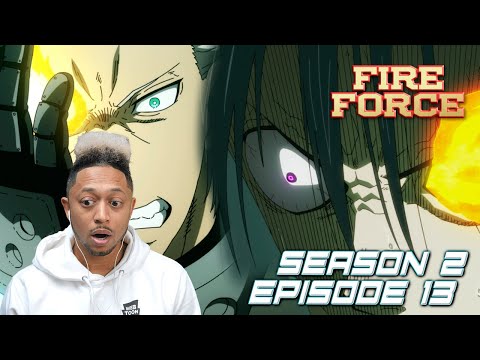 What?!?! Fire Force Season 2 Episode 13 Reaction