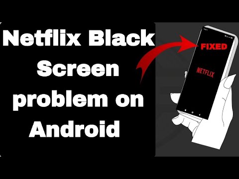 How to fix Netflix Black Screen on Android devices - YouTube