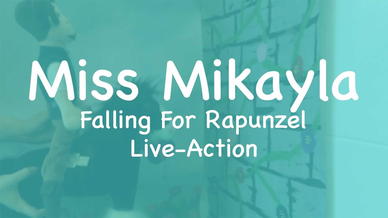 Ms. Mikayla - Falling for Rapunzel Live Action - YouTube