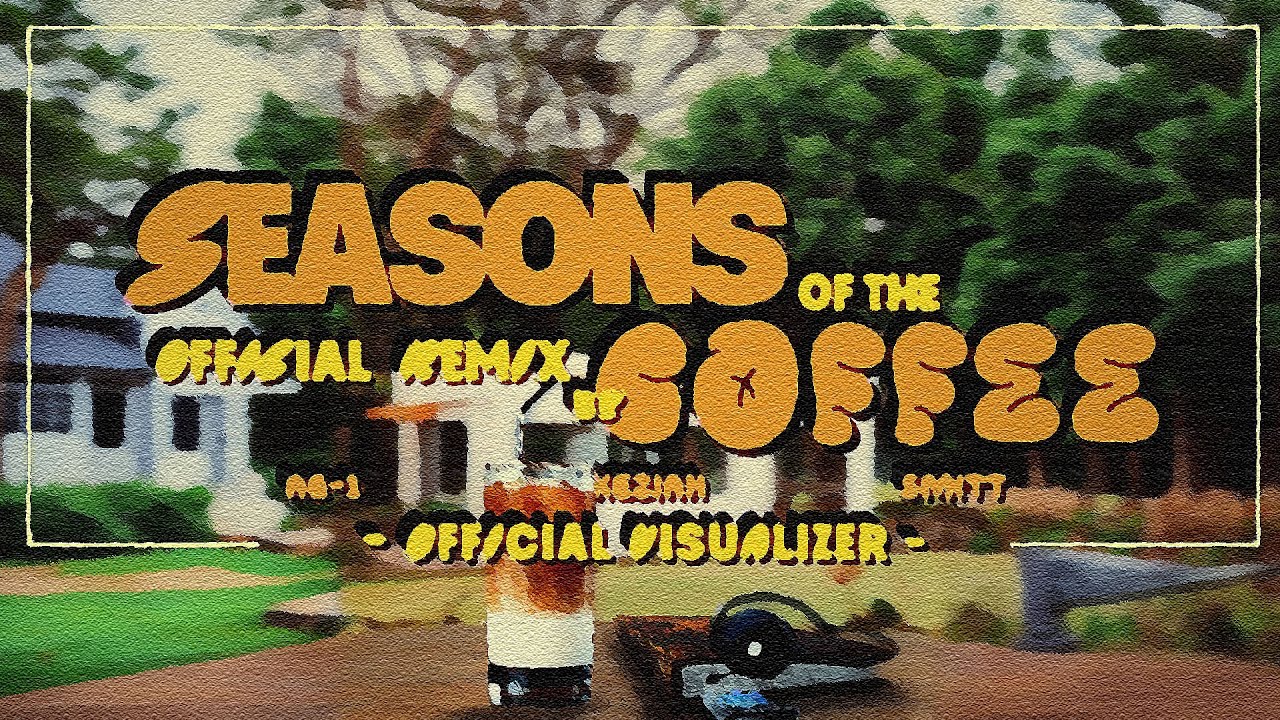 AG-1 SEASONS OF THE COFFEE ( REMIX By .. KEZIAN - SMITT ) [ Official ...