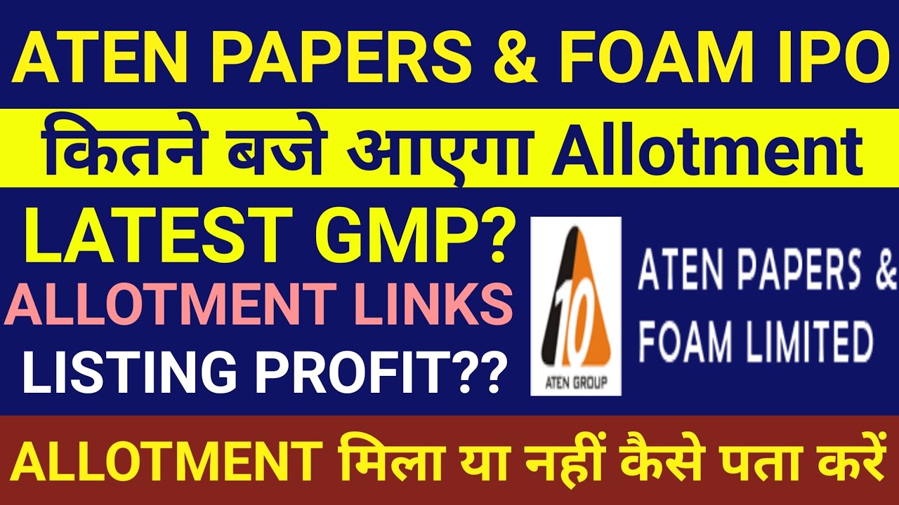 Aten Papers And Foam Ipo Allotment 🔴 Aten Papers And Foam Ipo 🔴 Aten ...