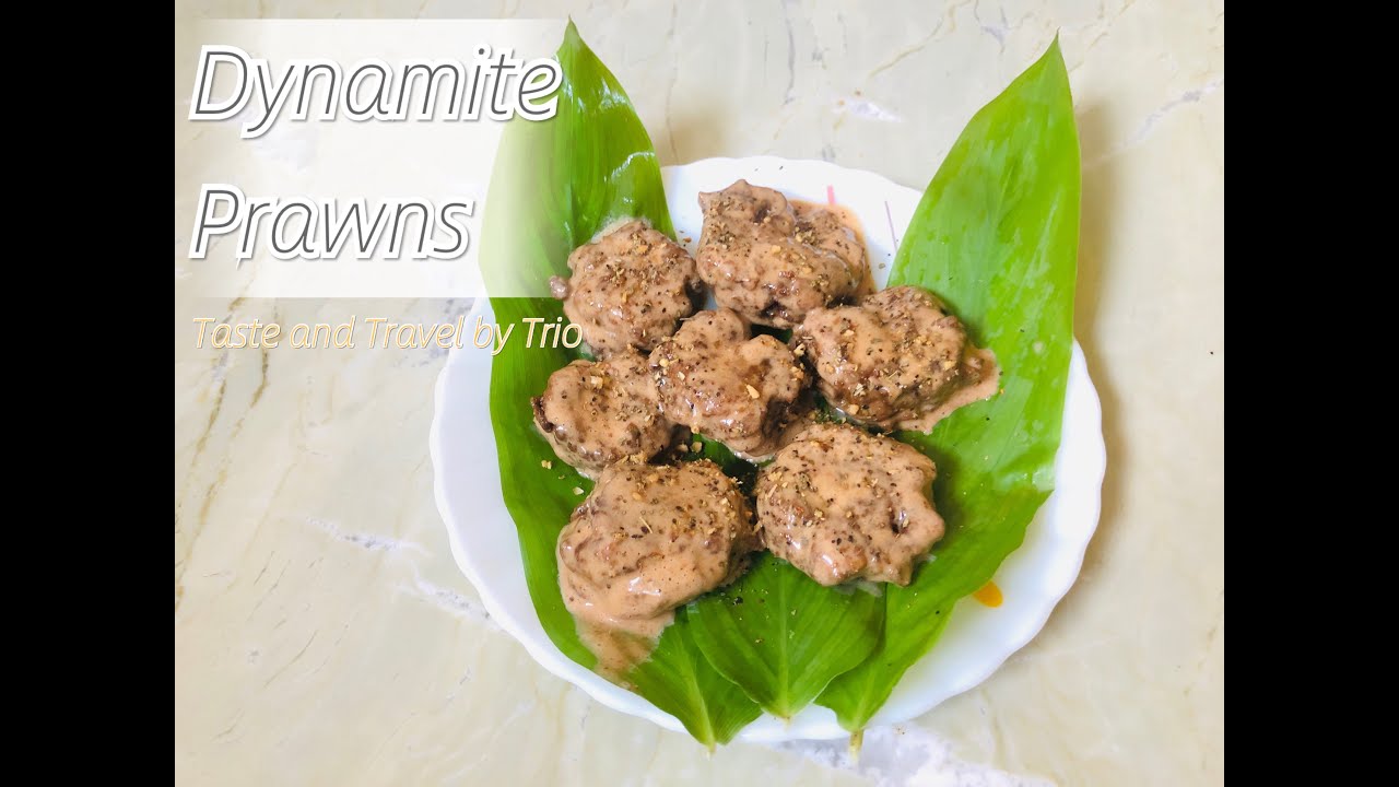 Dynamite Prawns Recipe | Taste and Travel by Trio | Easy Prawns Recipe ...