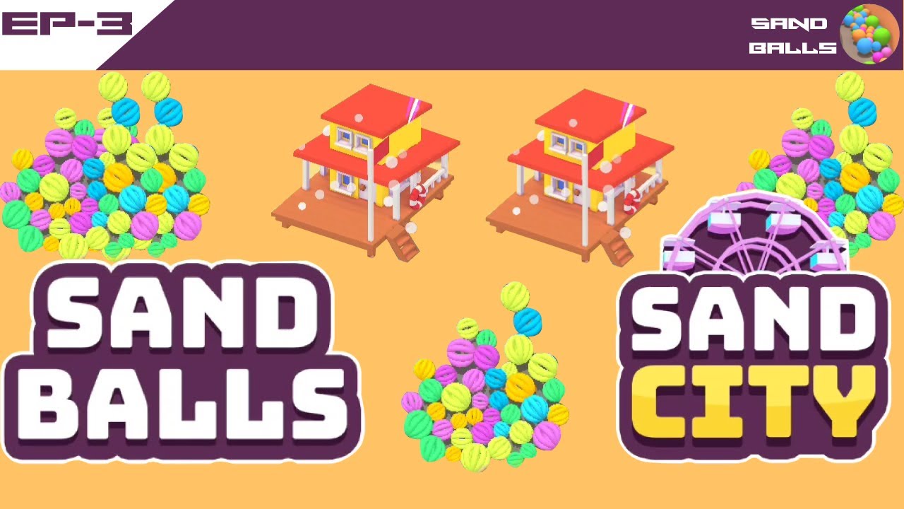 (Level 15-20)) Play Sand Balls And Build Sand City | Sand Balls Games ...