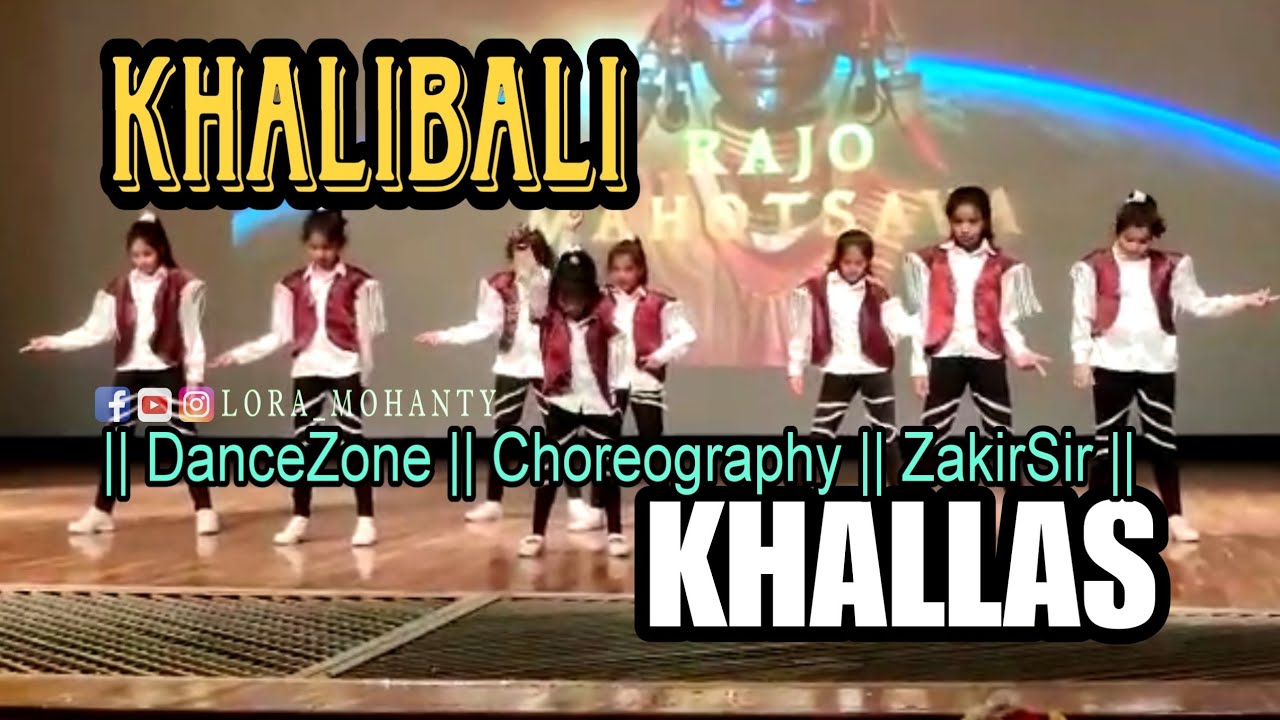 Khalibali- Mix- Khallas || LoraMohanty || DanceZone || Choreography by ...