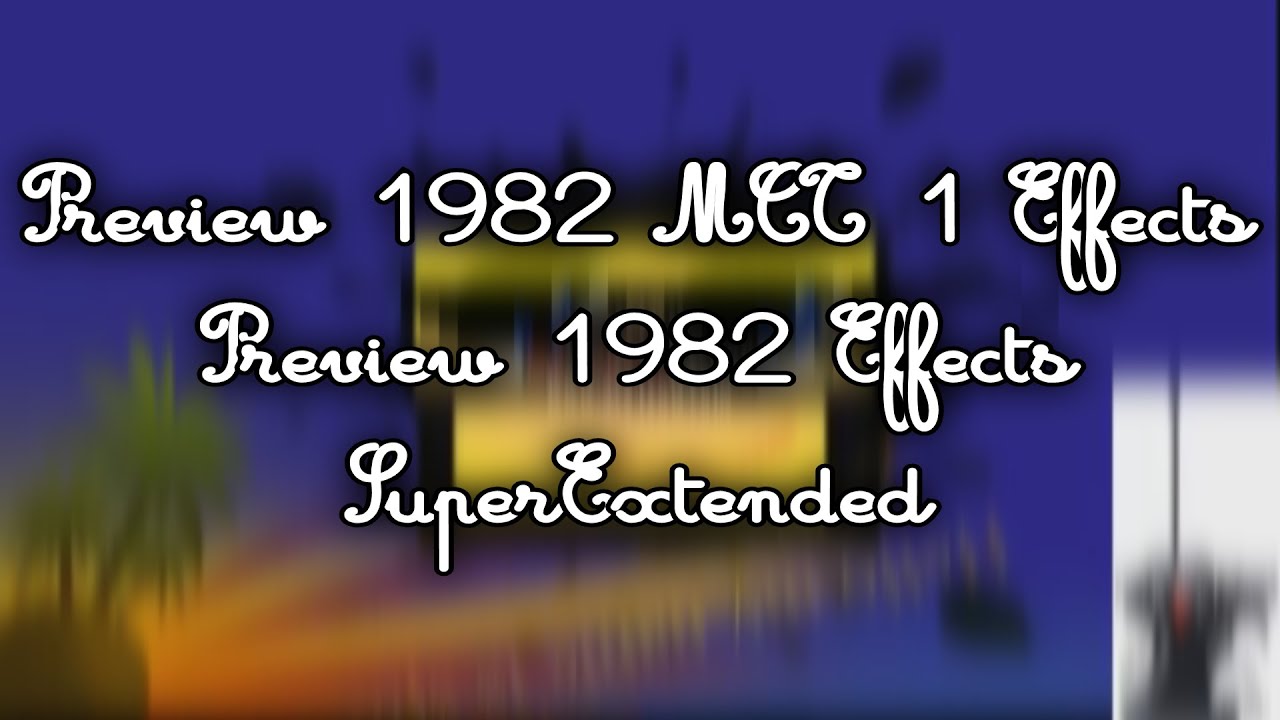 Preview 1982 MCT 1 Effects | Preview 1982 Effects | SuperExtended - YouTube